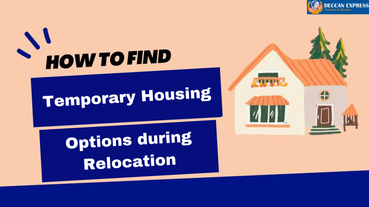 Temporary Housing Options during Relocation | Deccan Express - Packers ...