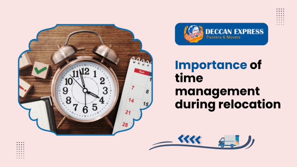 Importance of Time Management During Relocation | Deccan Express ...